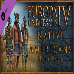 Europa Universalis 4 Native Americans Unit Pack Key kaufen Preisvergleich