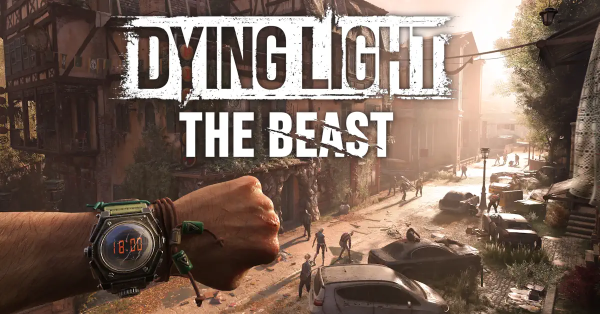 Techland zieht Release von Dying Light: The Beast vor — Neues Datum bestätigt - Keyforsteam.de
